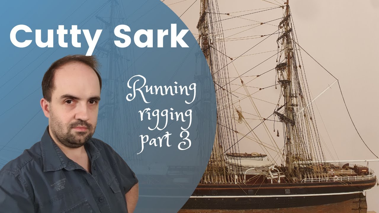 #59 Artesana Latina - Cutty Sark 1/84 - Running rigging part 3 - YouTube