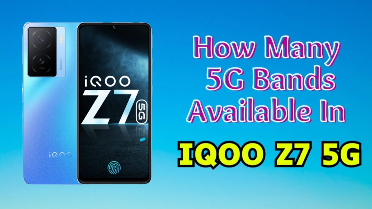 IQOO Z7 5G Bands - YouTube