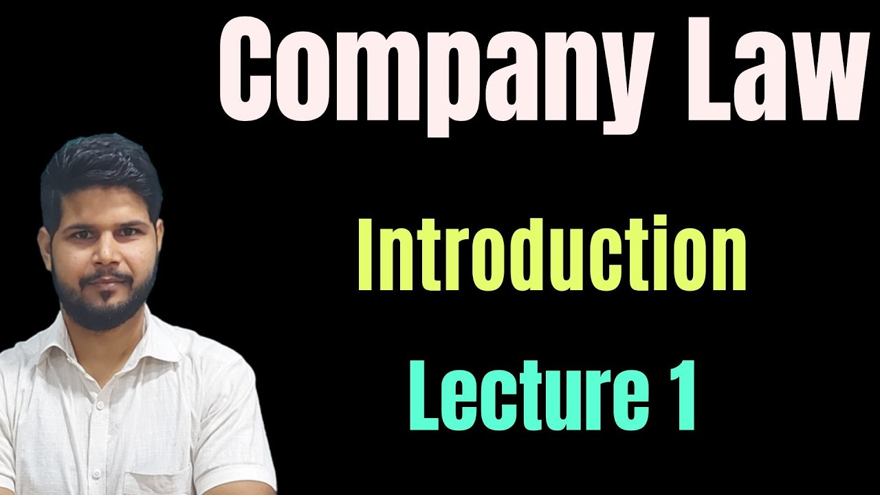 Company Law: Lecture 1 : Introduction - YouTube