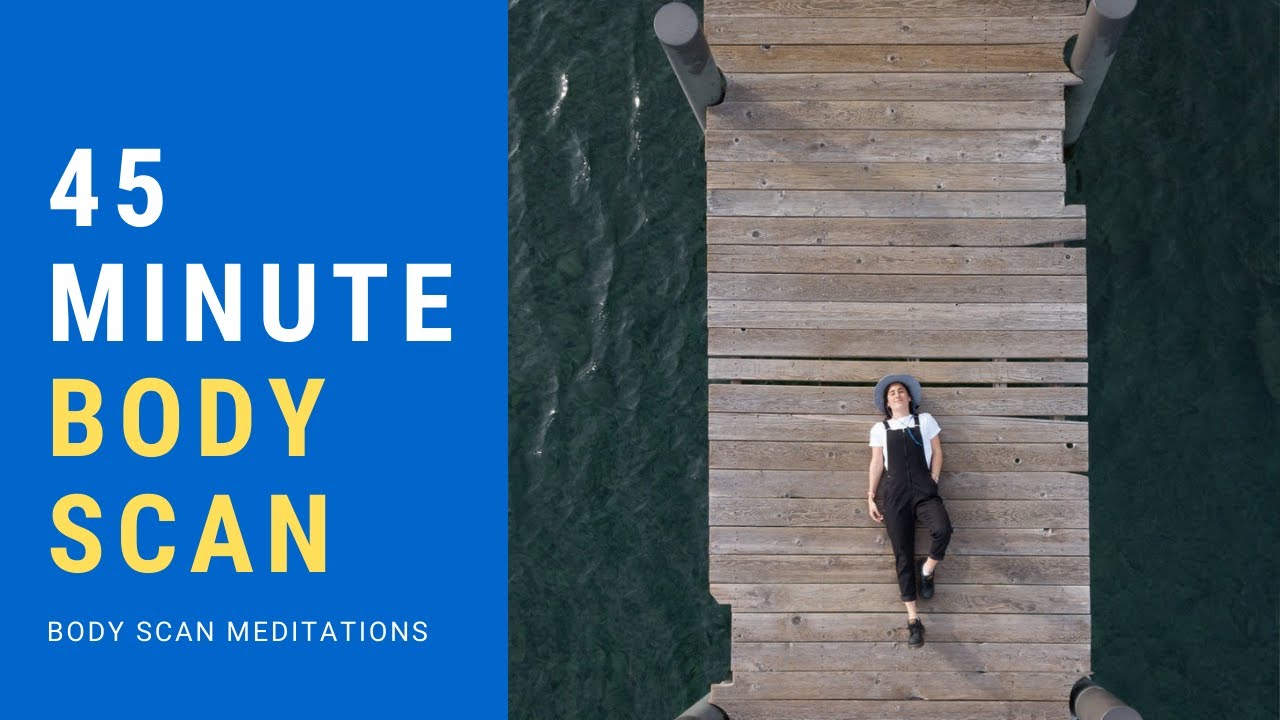 Forty five minute body scan - YouTube