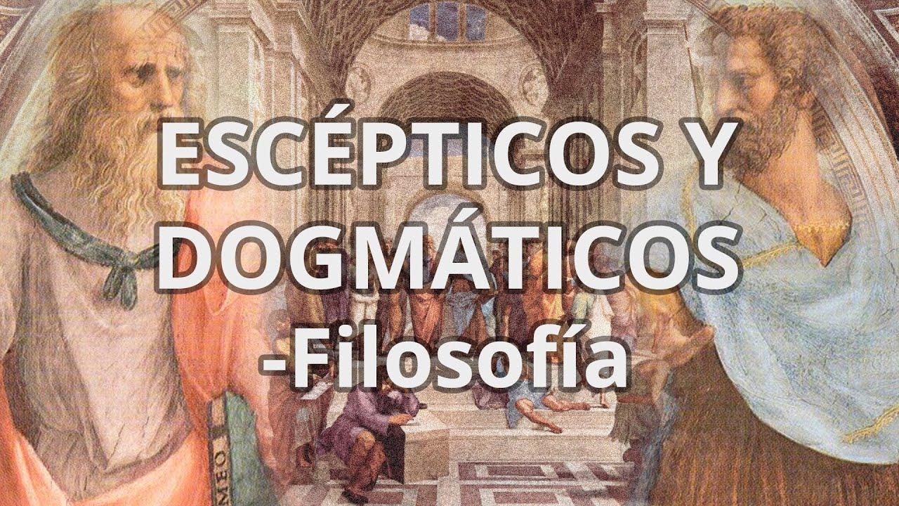 Escépticos y Dogmáticos - Filosofía - Educatina - YouTube Escépticos y Dogmáticos - Filosofía - Educatina - YouTube