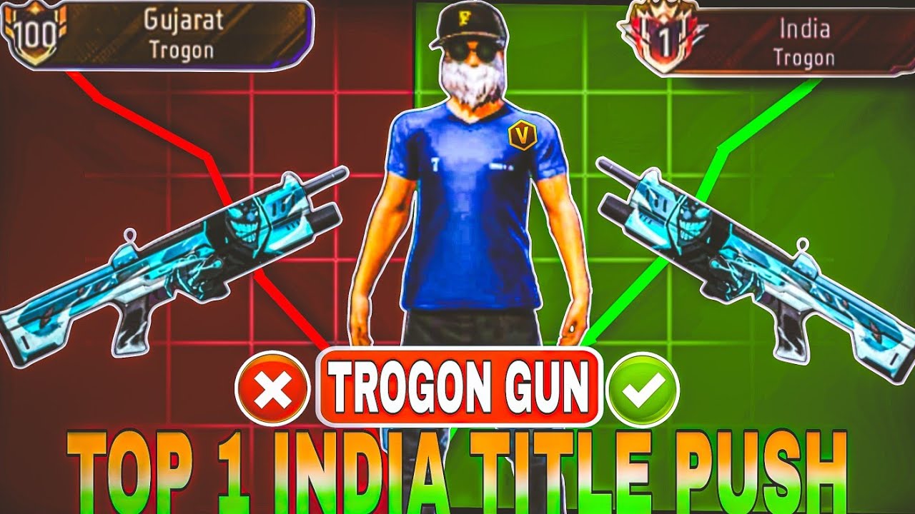 TROGON GUN INDIA TOP 1 TITLE WEAPON GLORY PUSH IN FREE FIRE 🔥 - YouTube