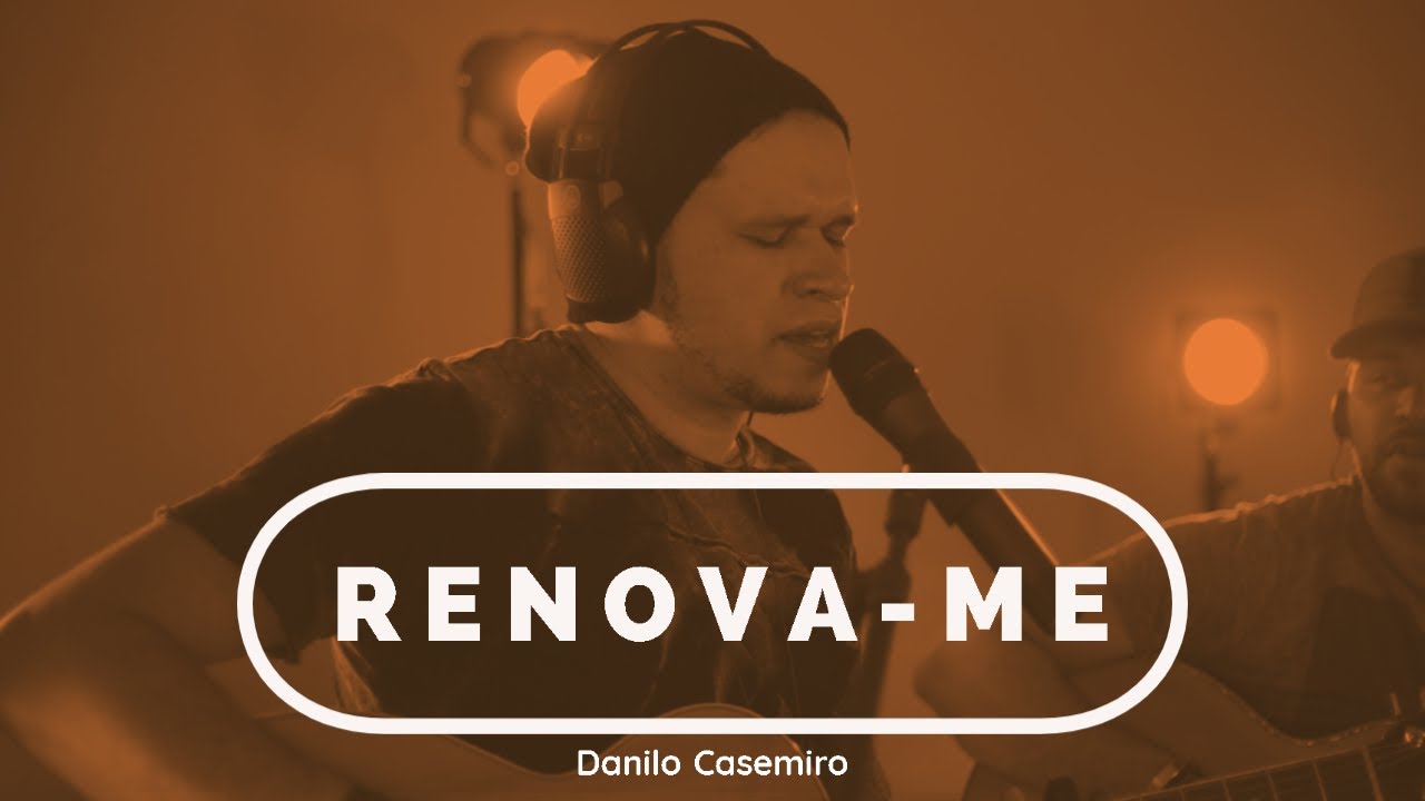 Danilo Casemiro - Renova-me - YouTube