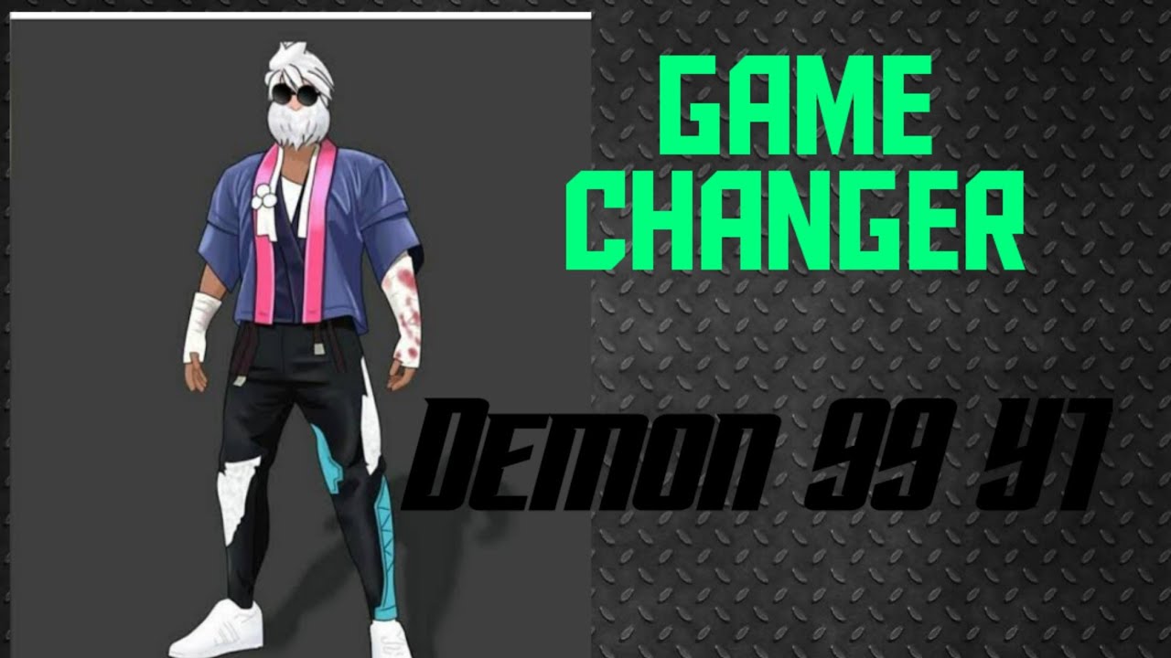 Game Changer /Demon 99 YT - YouTube