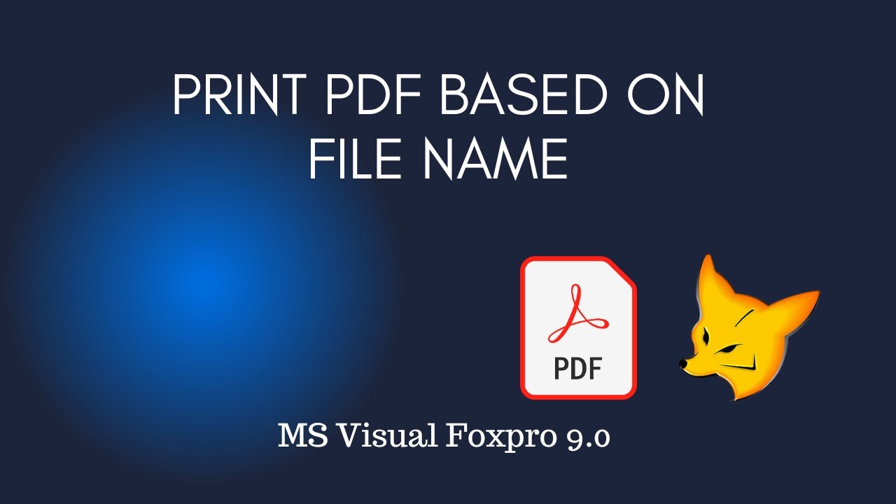 Printing A Report From MS Visual Foxpro As PDF File Name With Its ID Printing A Report From MS Visual Foxpro As PDF File Name With Its ID