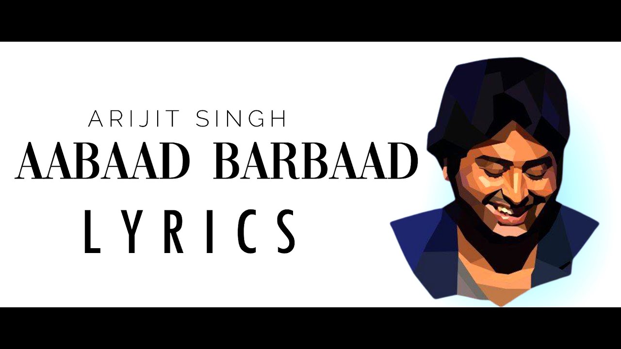 Aabaad Barbaad Lyrics (आबाद बर्बाद) in Hindi | Ludo | Arijit Singh ...