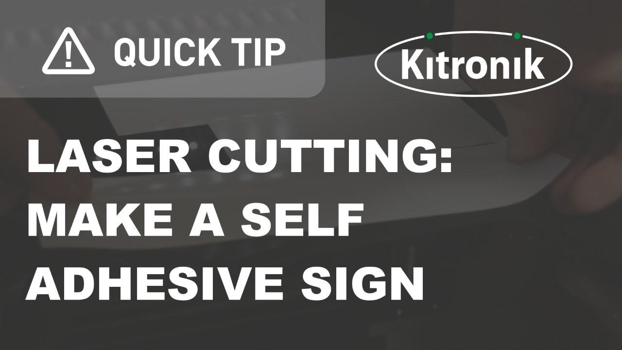 Laser Cutting - Make A Self Adhesive Sign - Kitronik - YouTube