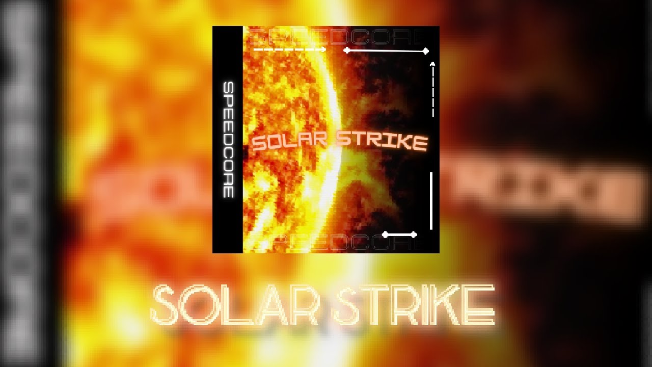 [Speedcore] | MetaHumanBoi - Solar Strike - YouTube
