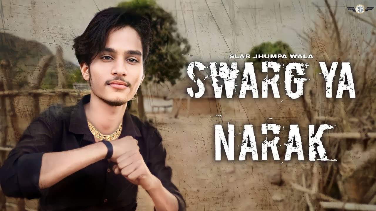 Swarg Ya Narak | Slar Jhumpa Wala | 2023 - YouTube