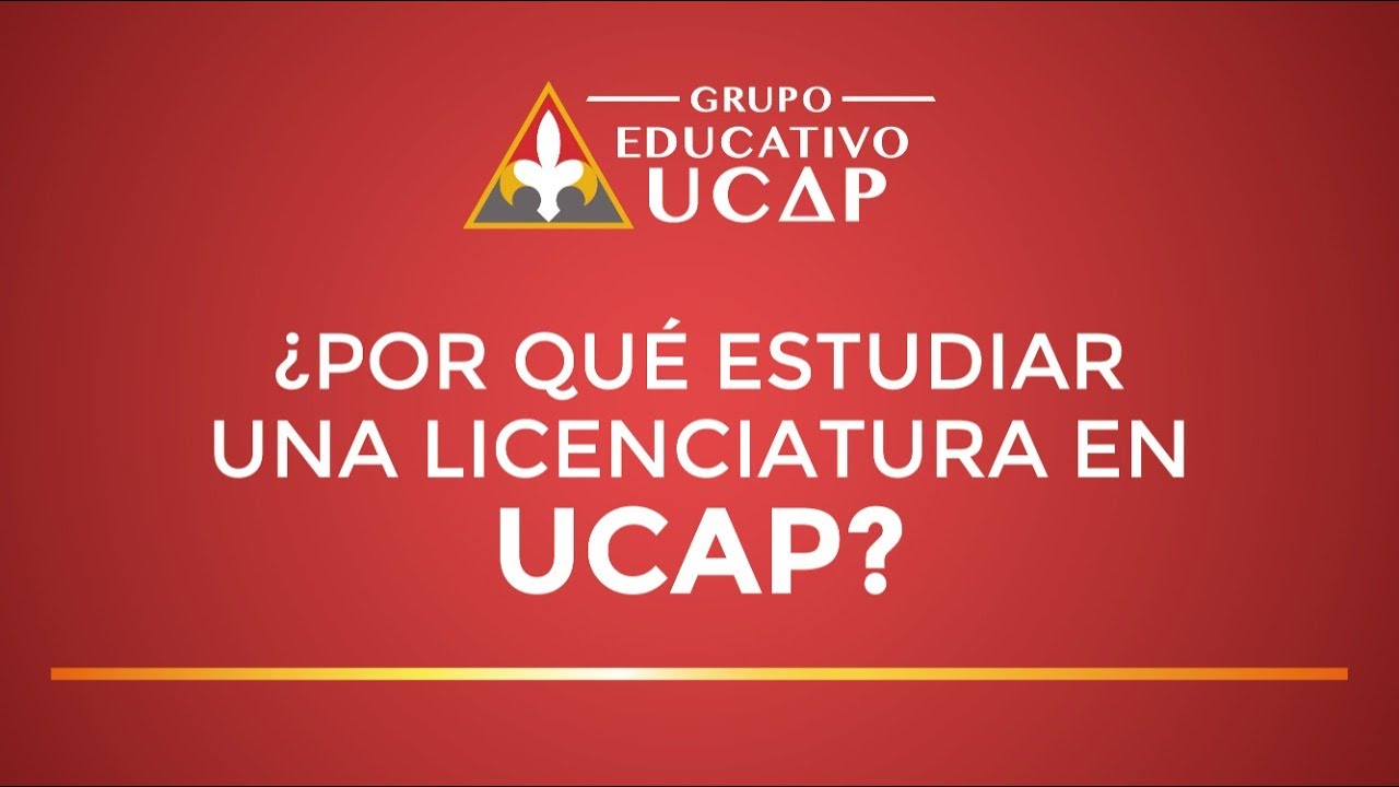¿Por qué estudiar en UCAP? - YouTube