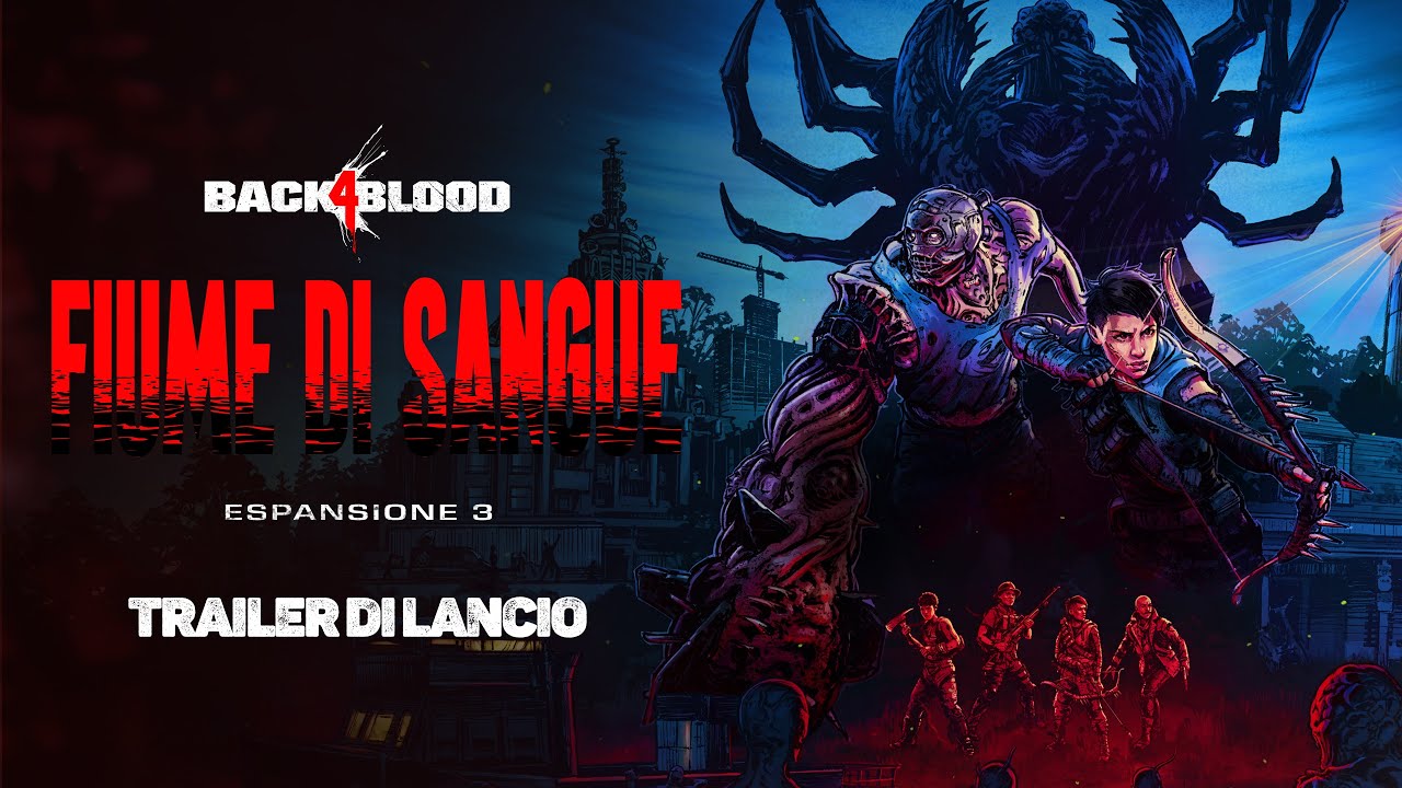 Back 4 Blood - Trailer di lancio "Fiume di Sangue" - YouTube