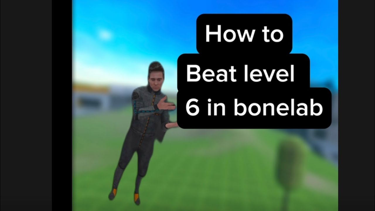 How to beat level 6 in bonelab - YouTube