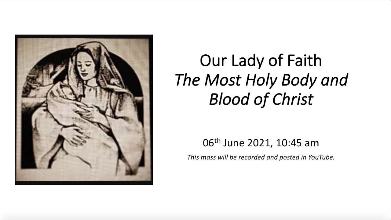 Our Lady of Faith, The Most Holy Body and Blood of Christ - YouTube