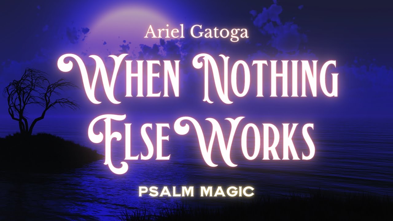 Psalm 22: A Spell For When Nothing Else Works - YouTube