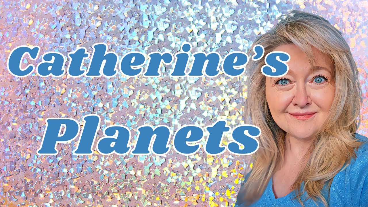 WHAT PLANETS WILL BE HELPING CATHERINE THIS YEAR AND WHICH PLANETS WILL ...