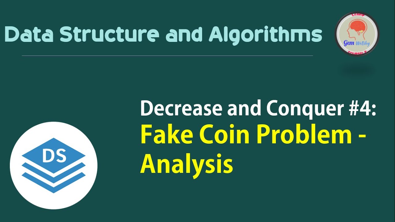 Decrease and Conquer #4: Fake Coin Problem - Analysis | Decrease by ...