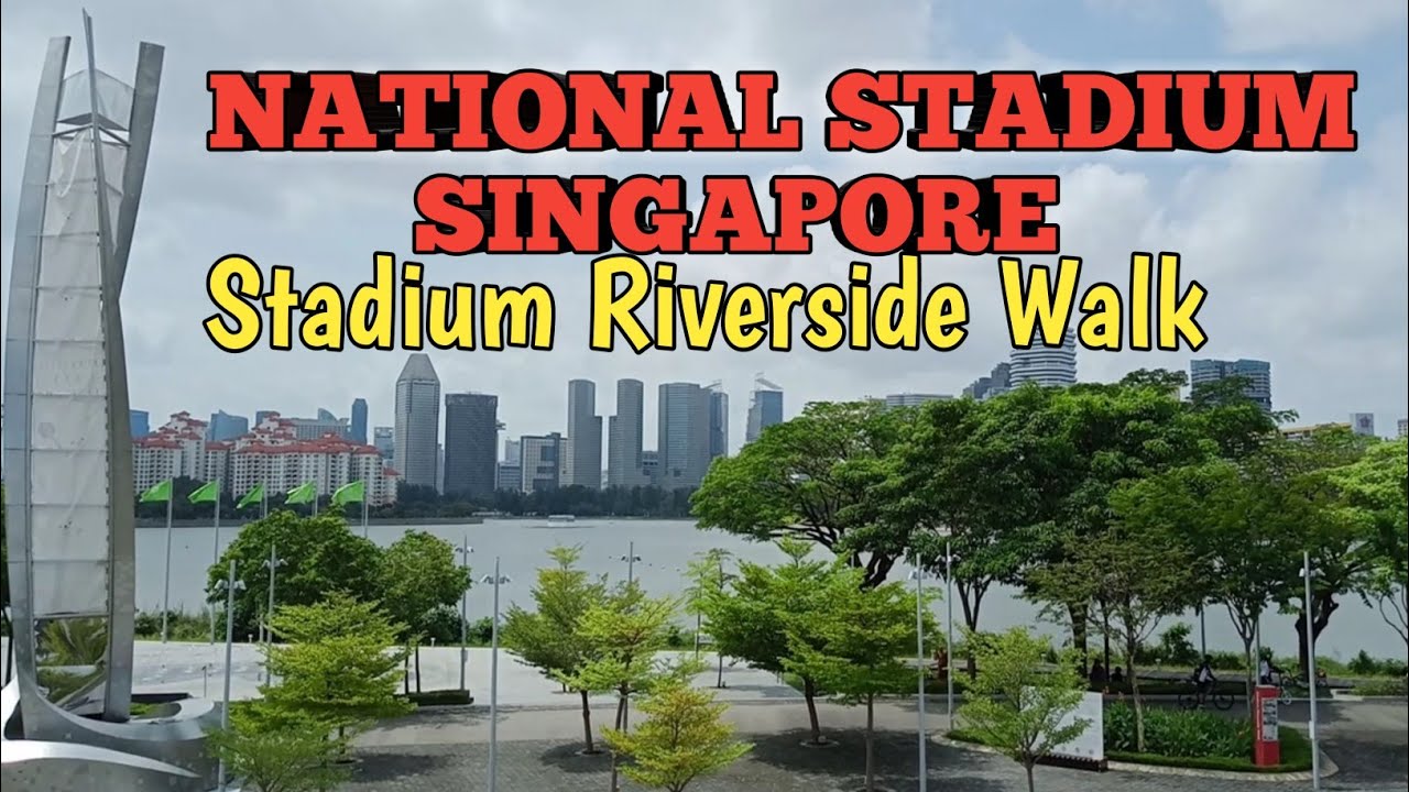 SINGAPORE - KALLANG||National Stadium Singapore & Stadium Riverside ...