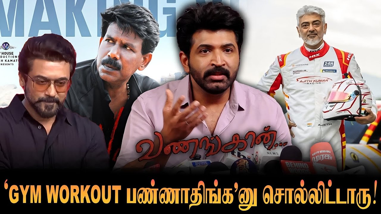 Arun Vijay Vanangan Press Meet | Bala | Mysskin | Malai Murasu Vibe ...