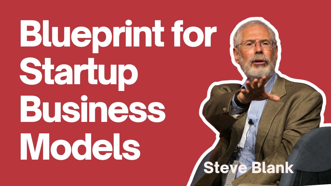 Redefining Business Models: Insights from Steve Blank - YouTube