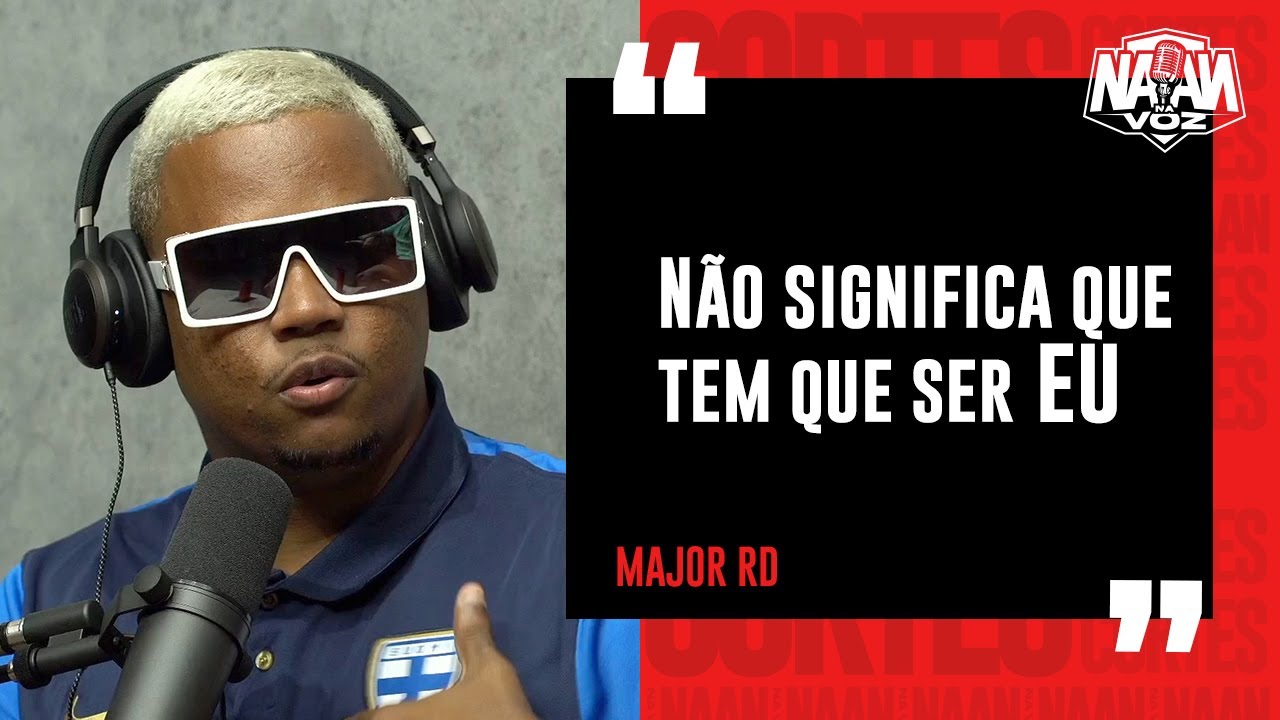 MAJOR RD DIZ COMO É TER INFLUÊNCIA - YouTube