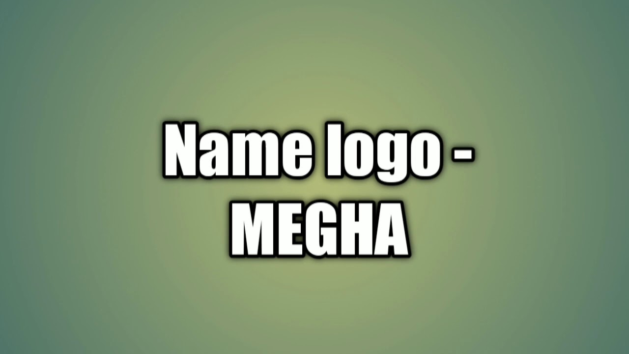 How to make logo with name - MEGHA - YouTube
