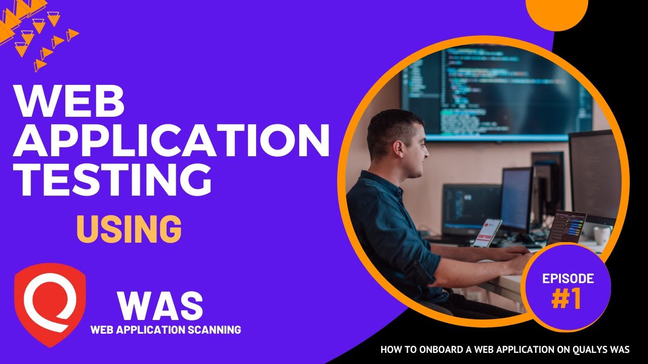 Episode 1: Onboarding a Web Application on Qualys WAS (Web Application Scanning Demo using ...