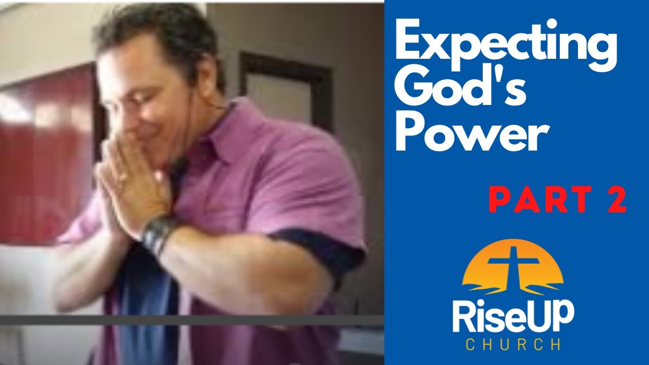 Expecting God's Power - Part 2A - YouTube