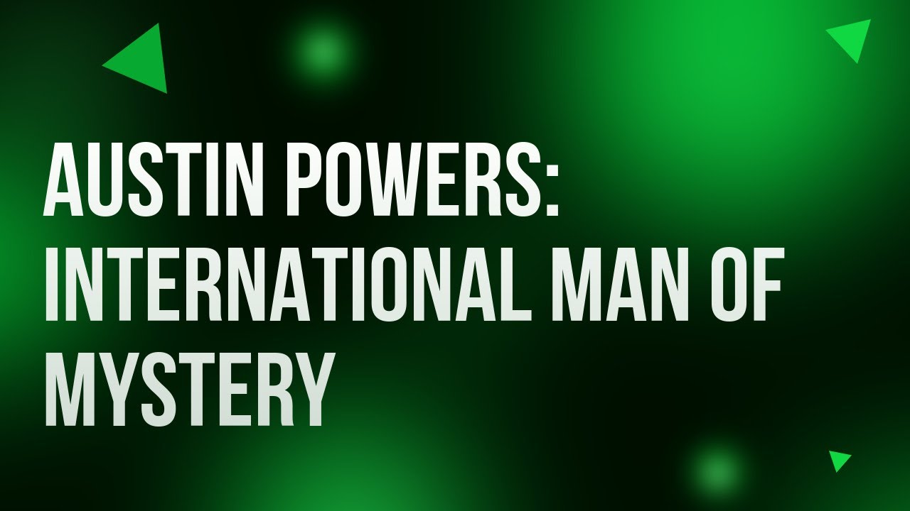 Austin Powers: International Man of Mystery (1997) - Full Movie Podcast ...