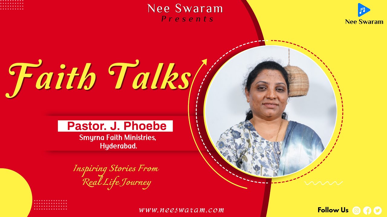 FAITH TALKS with Pastor. J. Phoebe | Nee Swaram OTT | Vasu Raj ...