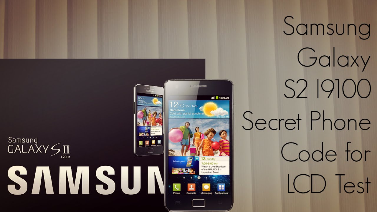 Galaxy S2 I9100 Secret Phone Code for LCD Test - PhoneRadar - YouTube