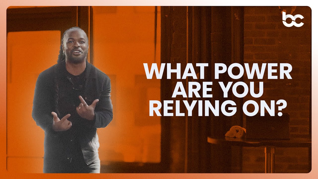 What Power Are You Relying On? - YouTube