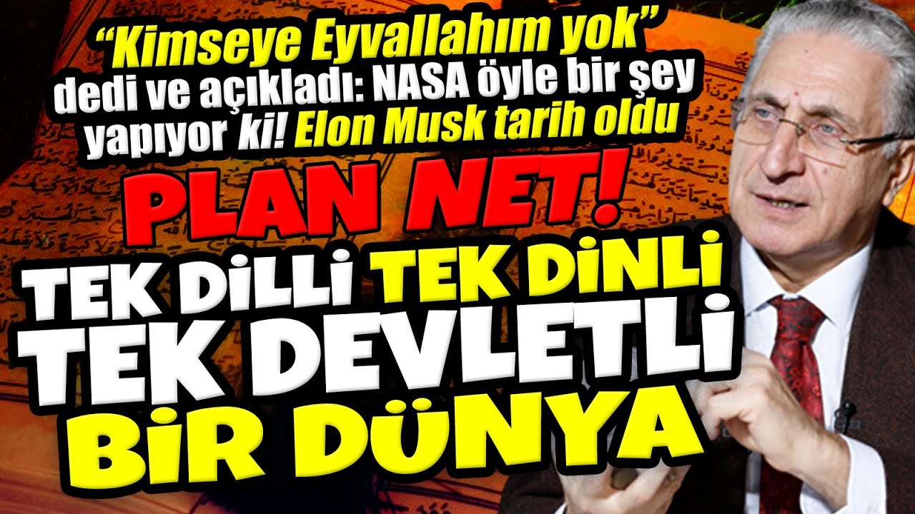 TEK DİLLİ TEK DİNLİ TEK DEVLETLİ BİR DÜNYA PLANI | Prof. Dr. İsmail ...