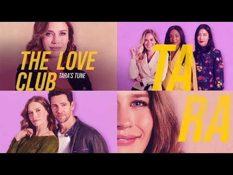 The Love Club: Tara's Tune Hallmark Movie Review - YouTube