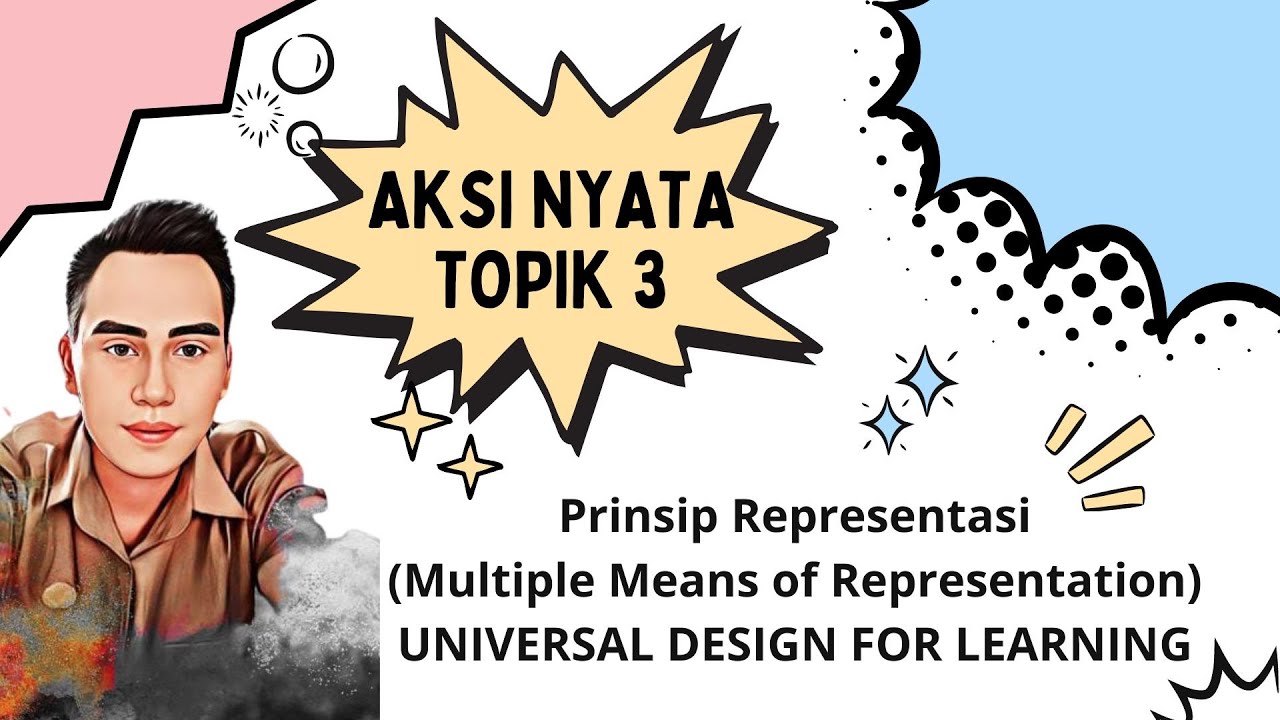 AKSI NYATA TOPIK 3 UDL ( Multiple Means of Representations ) - YouTube