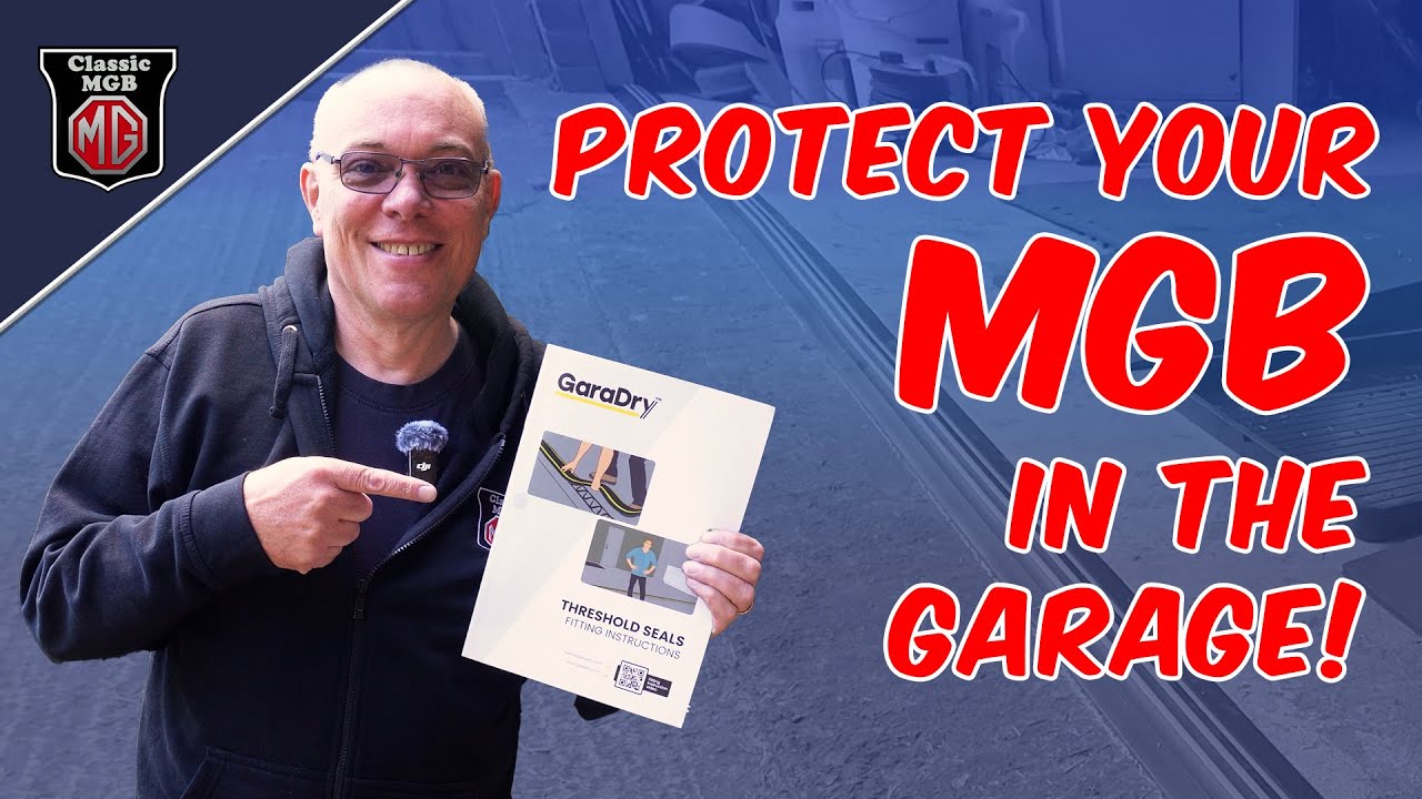 INSTALL A GARADRY THRESHOLD SEAL TO PROTECT YOUR MGB | CLASSICMGB - YouTube