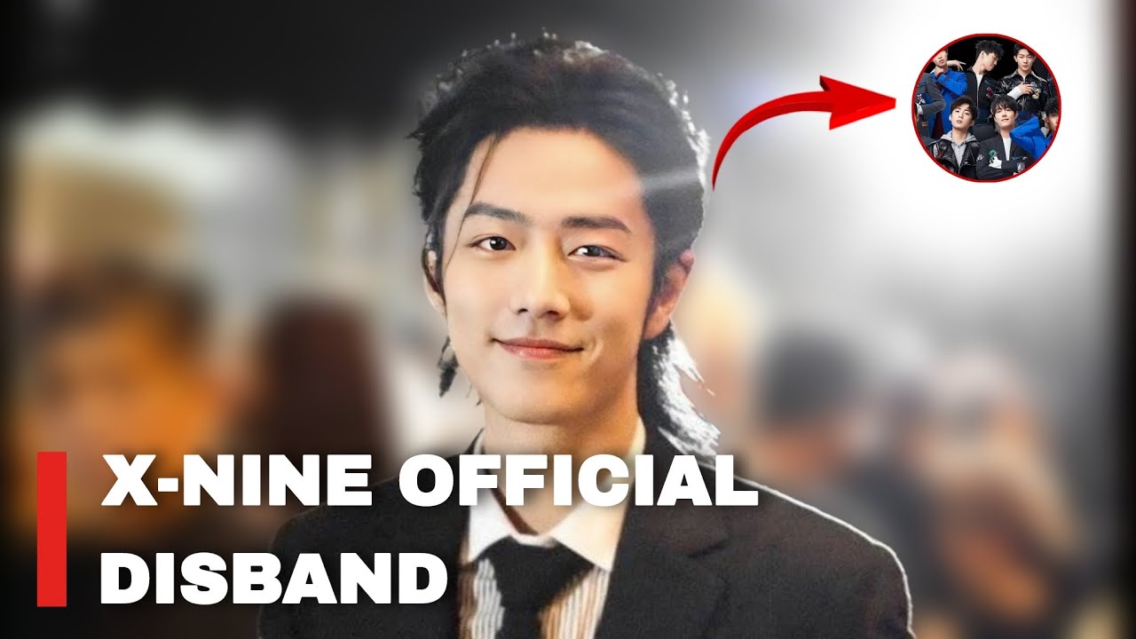 X-Nine Officially Disbands: What’s Next for Xiao Zhan’s Solo Career ...
