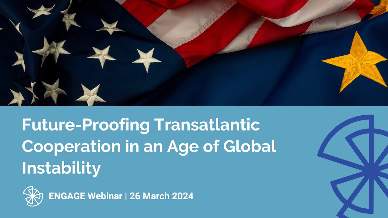 Future-Proofing Transatlantic Cooperation in an Age of Global ...