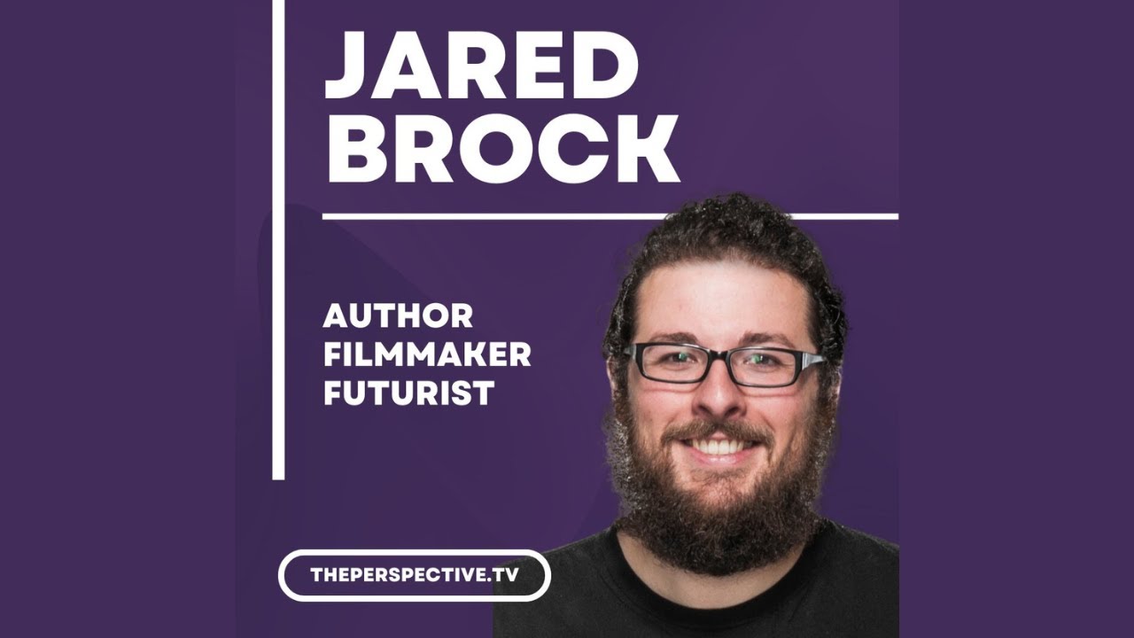 Jared Brock: Author, Filmmaker, Futurist - YouTube