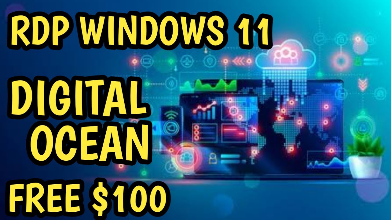 GRATIS $100 RDP Windows 11 Digital Ocean - YouTube