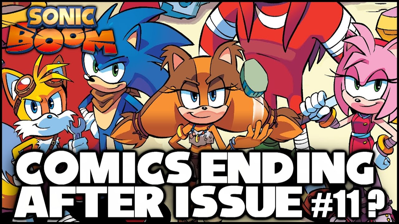 Sonic Boom Archie Comics Ending After Issue #11? - YouTube