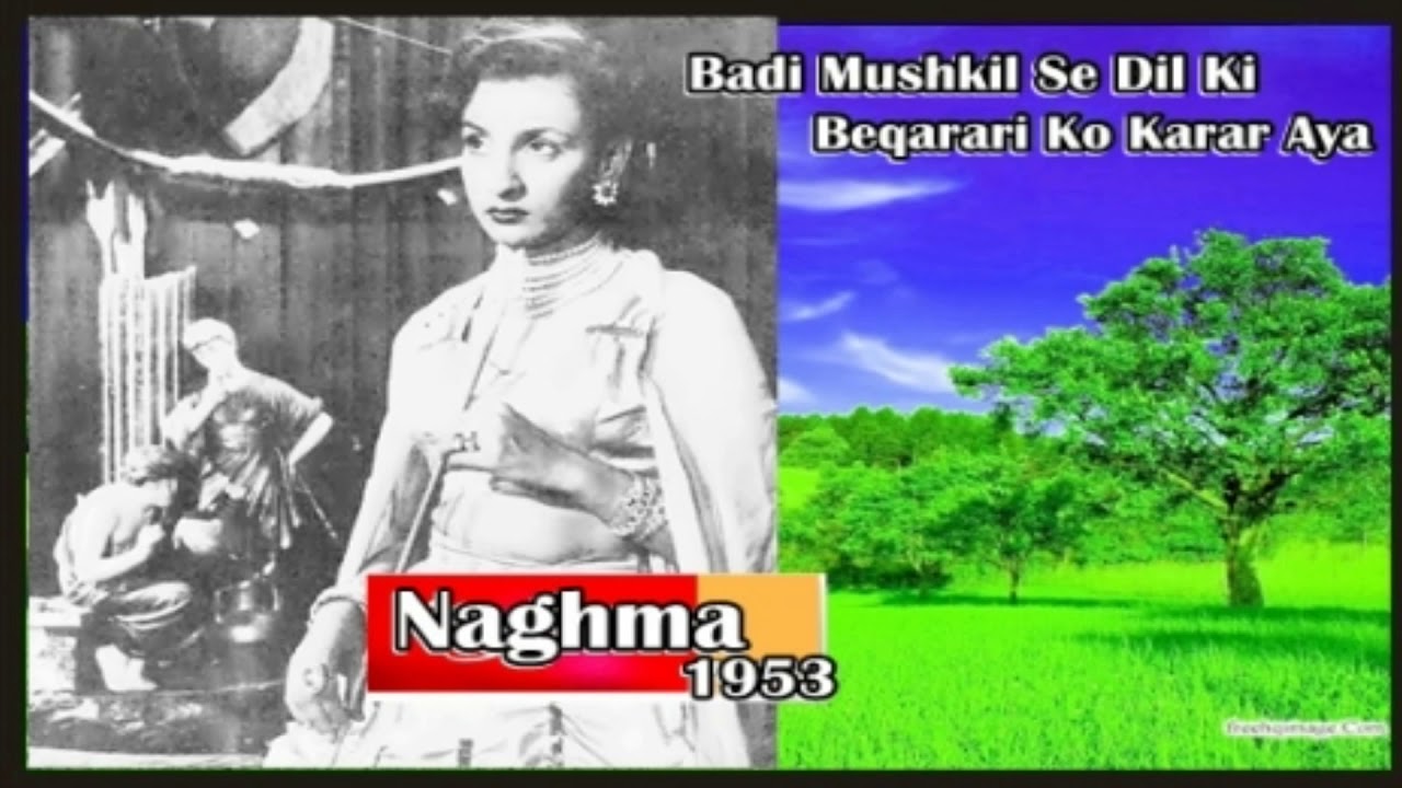 Badi Mushkil Se Dil Ki Beqarari Ko | Shamshad Begum | Naghma 1953 ...