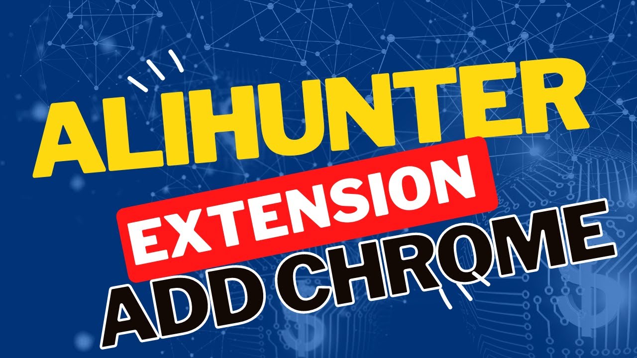 how to make Alihunter Extension add chrome web browser - YouTube