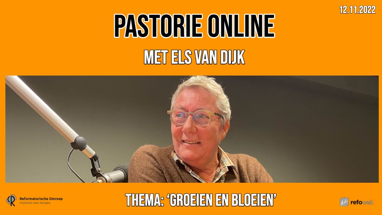 Pastorie online - met Els van Dijk over het thema 'Groeien en bloeien' - YouTube