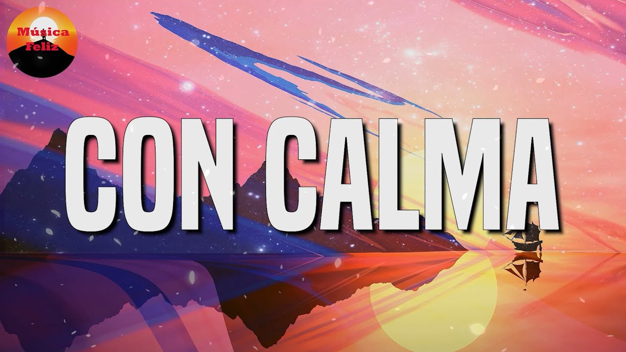 Con Calma - Daddy Yankee & Snow (Lyrics) 🎵 - YouTube