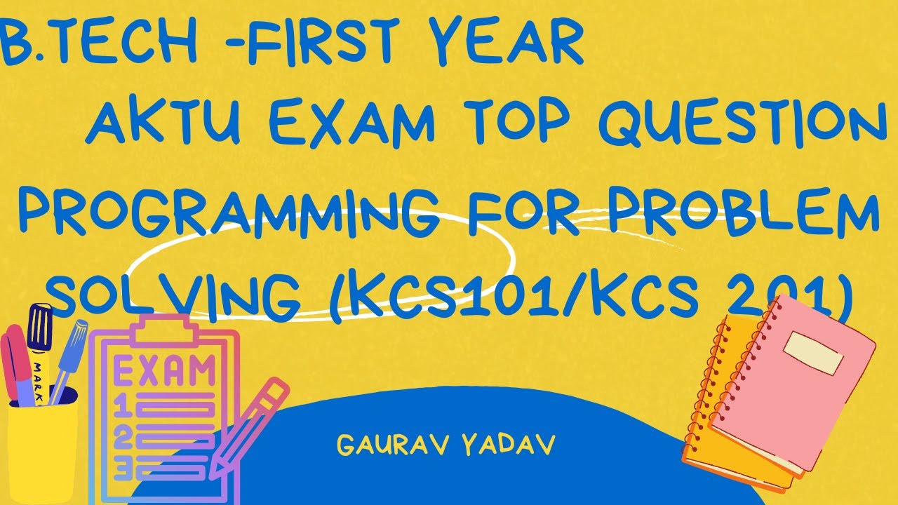 AKTU Exam Top ion Programming For Problem Solving KCS101 KCS 201 AKTU Exam Top ion Programming For Problem Solving KCS101 KCS 201