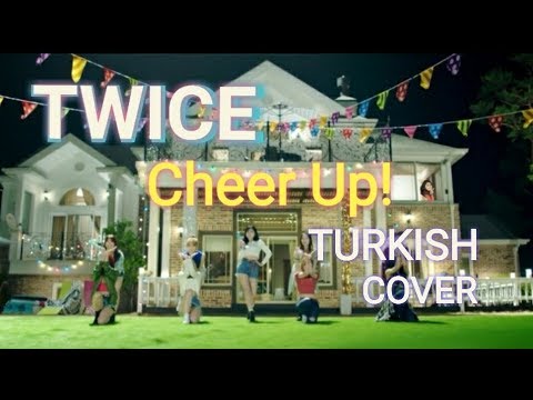 Twice - Cheer Up Turkish/Türkçe Cover