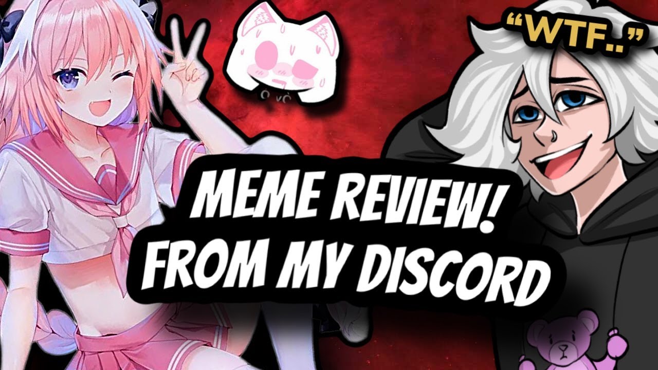MEME REVIEW! from my Discord. - YouTube