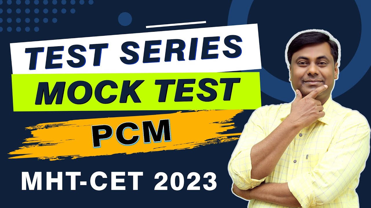 Test Series Mock Test | PCM | MHT-CET 2023 - YouTube