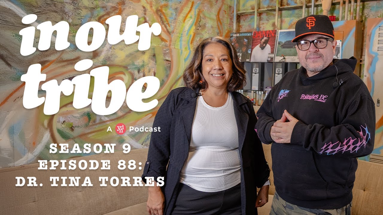 In Our Tribe - A YDN Podcast, Season 9 | Episode 88: Dr. Tina Torres ...