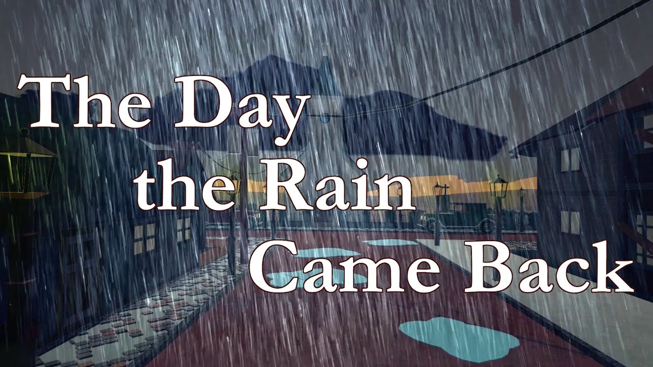 The Day the Rain Came Back #rrshortstories - YouTube